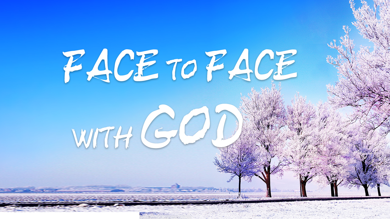 Sermon - Face to Face with God